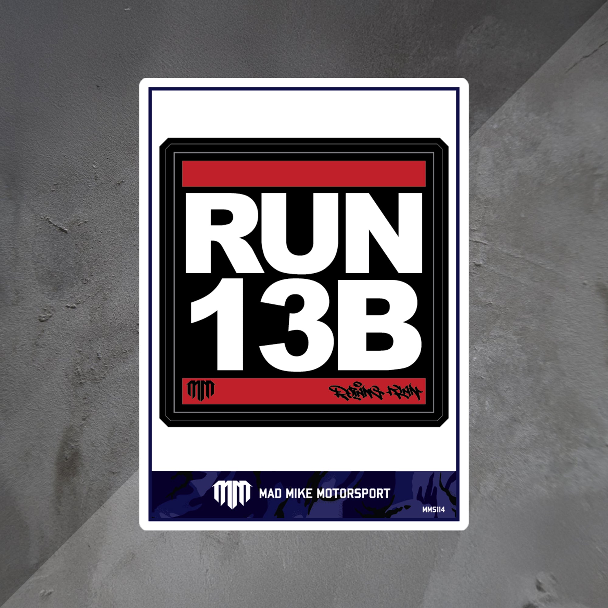 RUN 13B Decal – Mad Mike Motorsport